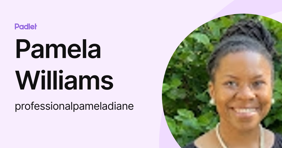Pamela Williams (professionalpameladiane) profile | Padlet