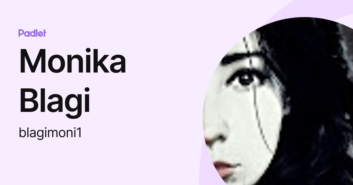 Monika Blagi (blagimoni1) profile | Padlet