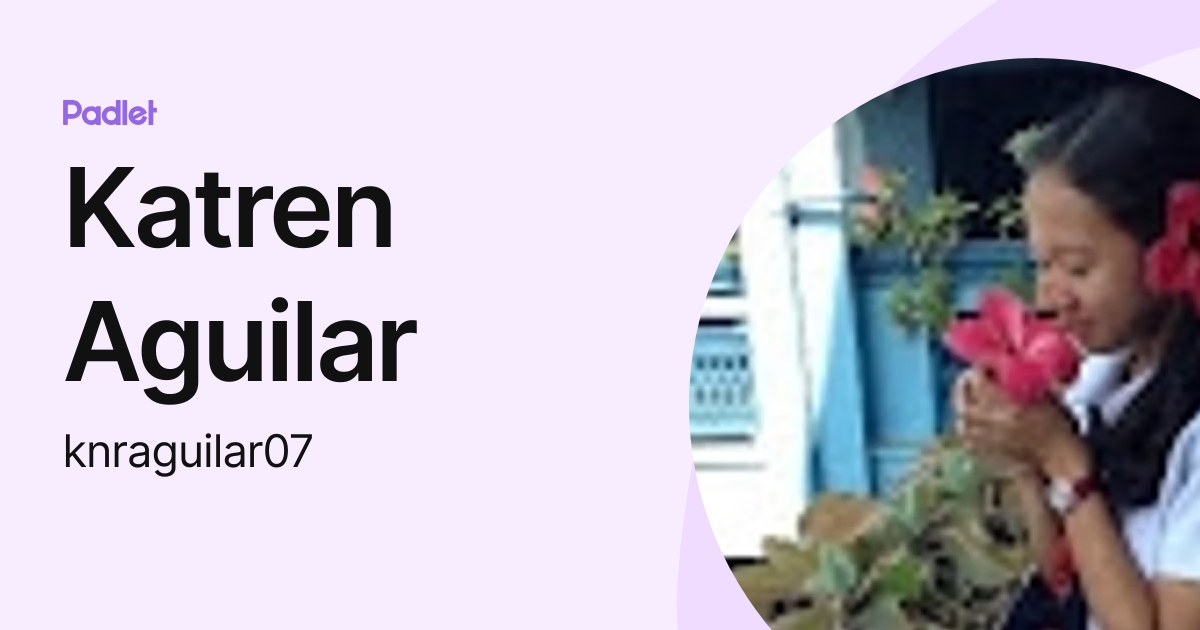 Katren Aguilar (knraguilar07) profile | Padlet