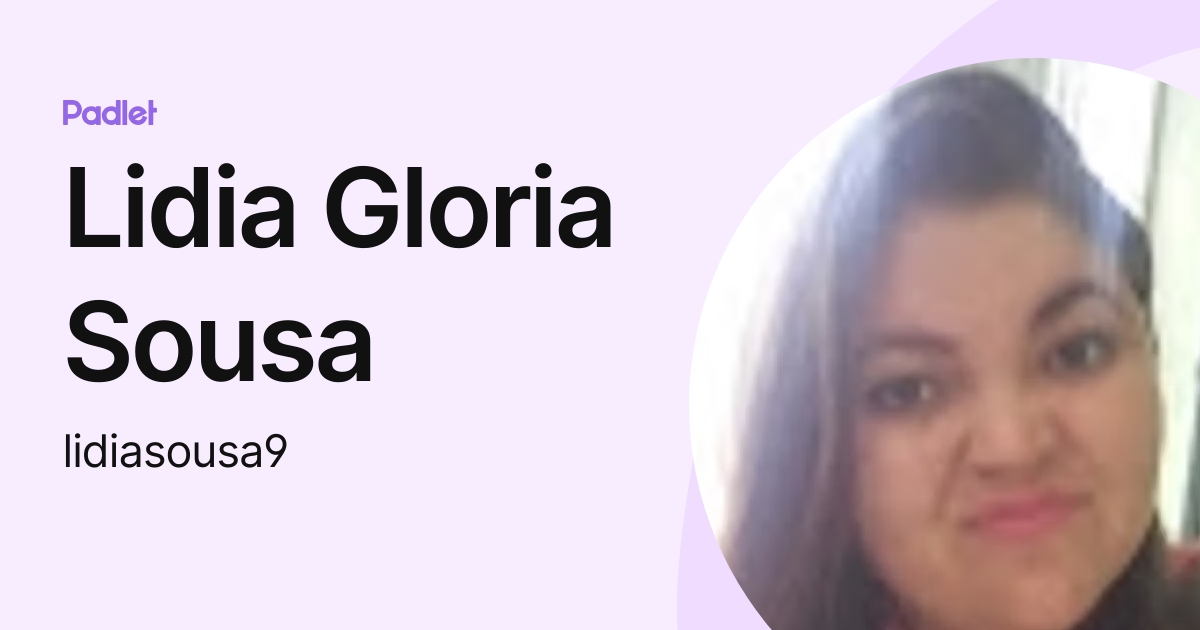 Lidia Gloria Sousa (lidiasousa9) profile | Padlet
