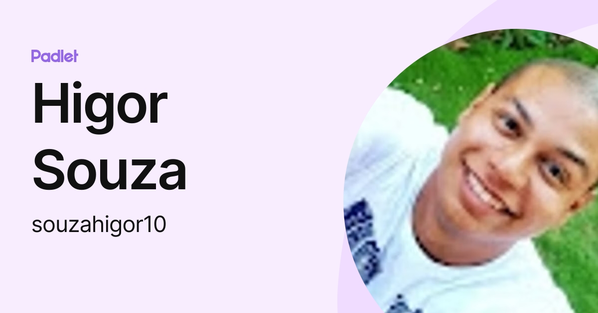 Higor Souza (souzahigor10) profile | Padlet