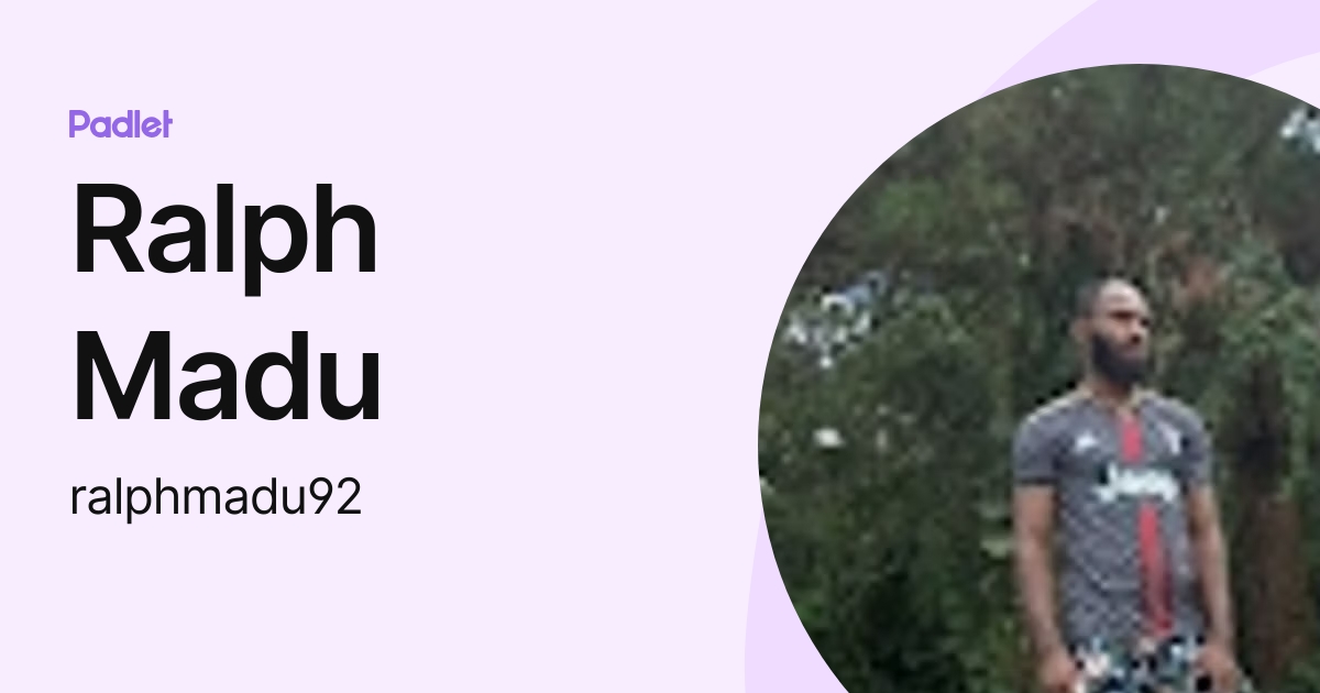 Ralph Madu (ralphmadu92) profile | Padlet