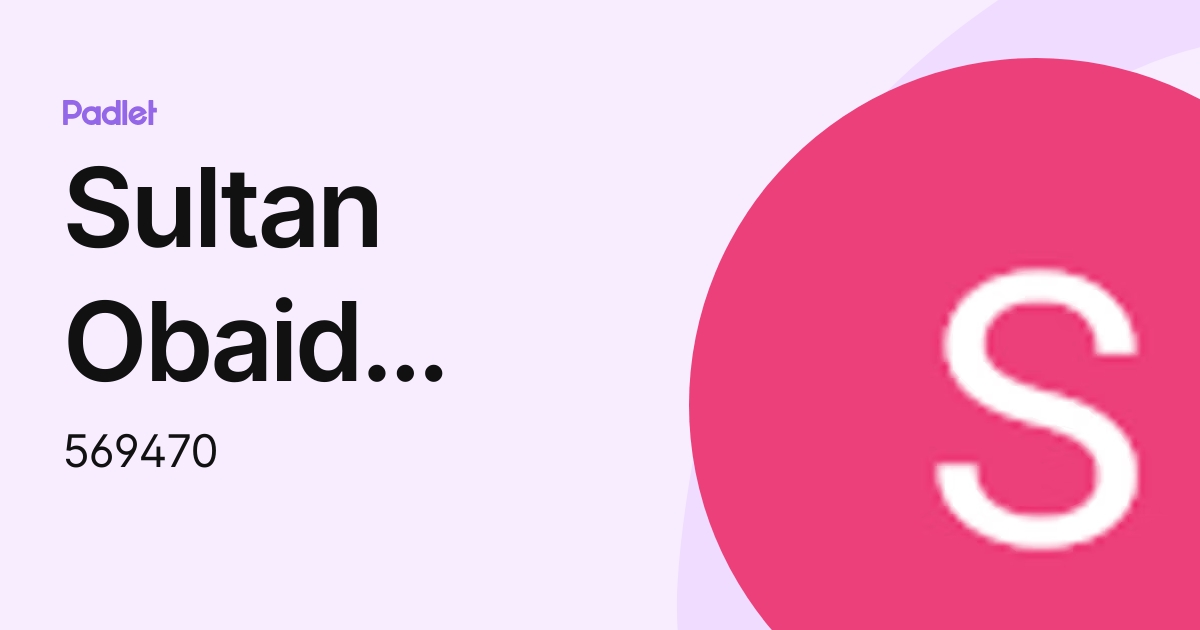 Sultan Obaid Mohammed Khalfan Al Nuaimi (569470) profile | Padlet