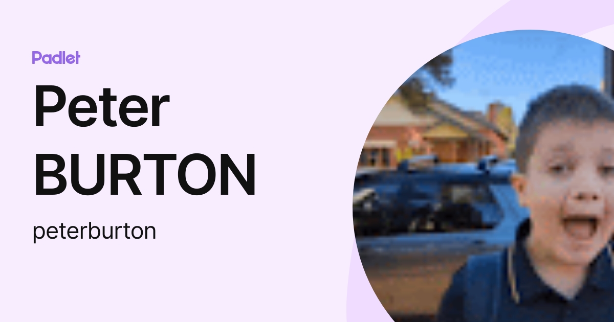 Peter BURTON (peterburton) profile | Padlet