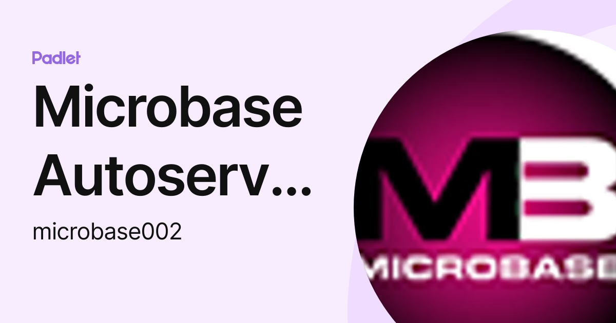 Microbase Autoservice Software (microbase002) profile | Padlet