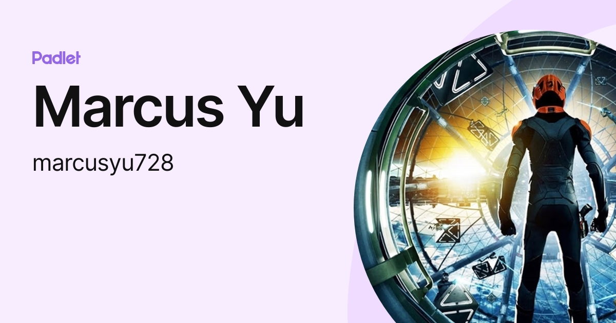 Marcus Yu (marcusyu728) profile | Padlet