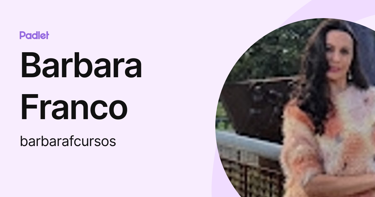 Barbara Franco (barbarafcursos) profile | Padlet