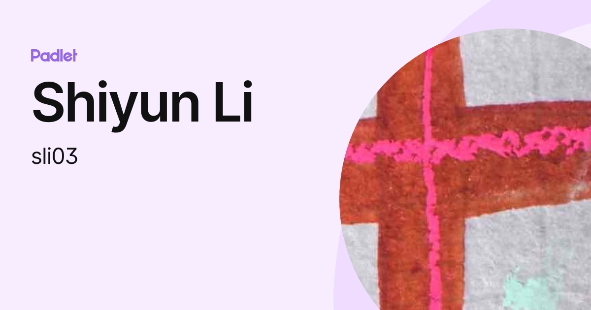 Shiyun Li (sli03) profile | Padlet