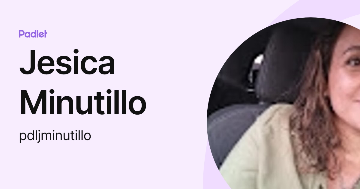 Jesica Minutillo (pdljminutillo) profile | Padlet