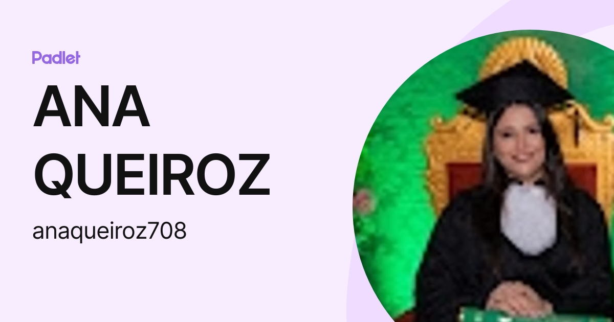 ANA QUEIROZ (anaqueiroz708) profile | Padlet
