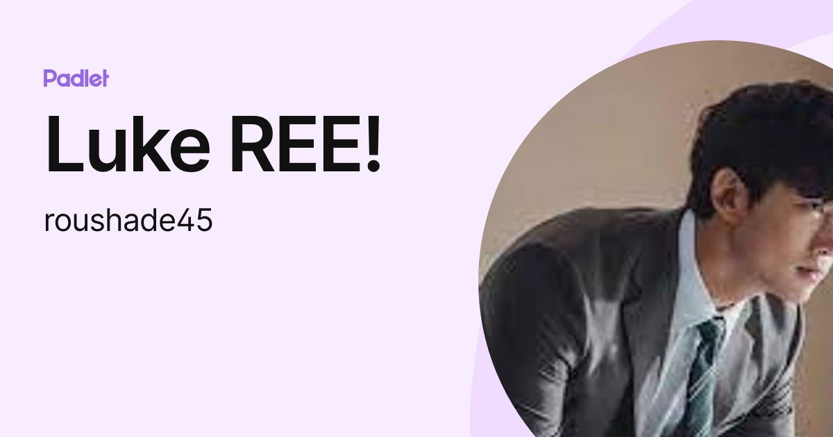 Luke REE! (roushade45) profile | Padlet