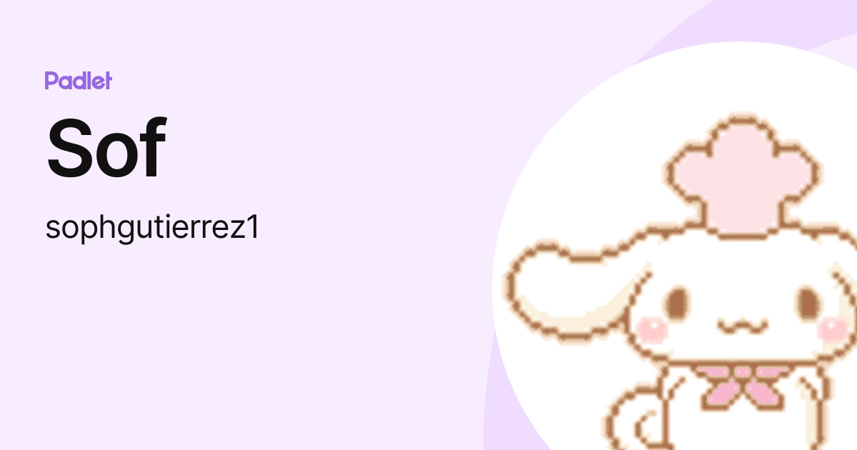 Sof (sophgutierrez1) profile | Padlet