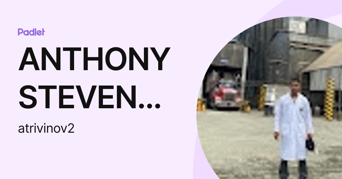 ANTHONY STEVEN TRIVINO VELIZ (atrivinov2) profile | Padlet