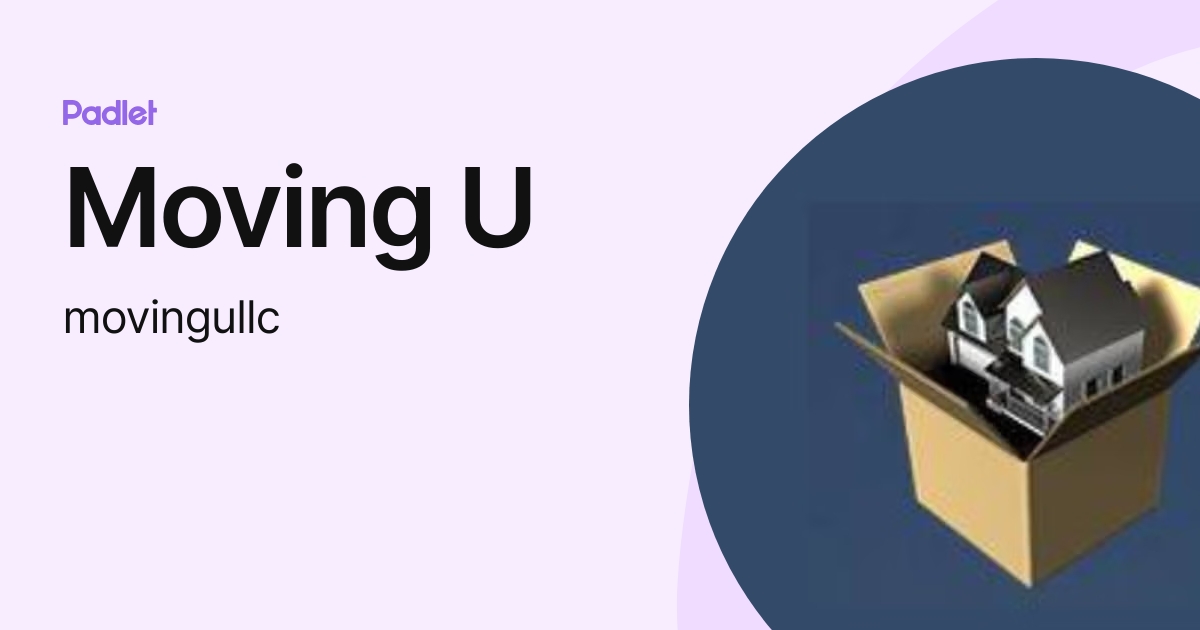 Moving U (movingullc) profile | Padlet