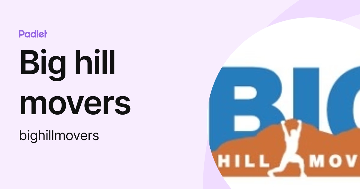 Big Hill Movers Bighillmovers Profile Padlet
