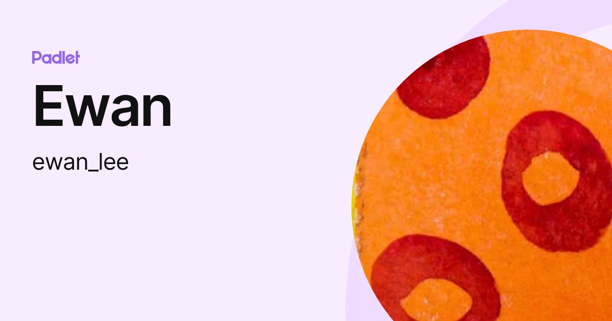 Ewan (ewan_lee) profile | Padlet