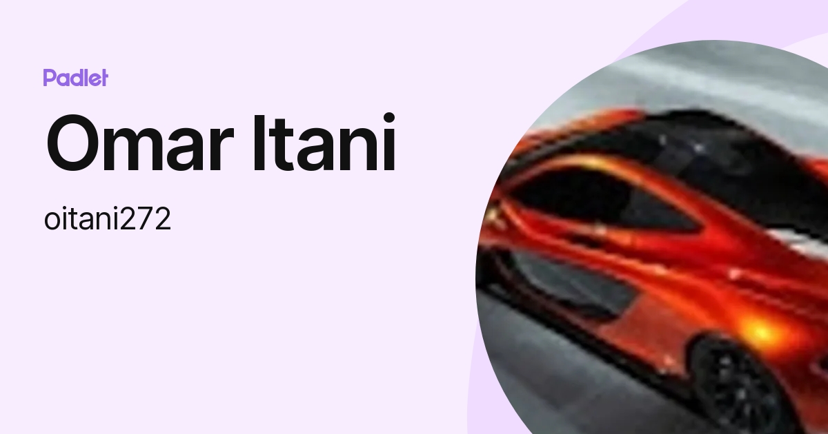 Omar Itani (oitani272) profile | Padlet