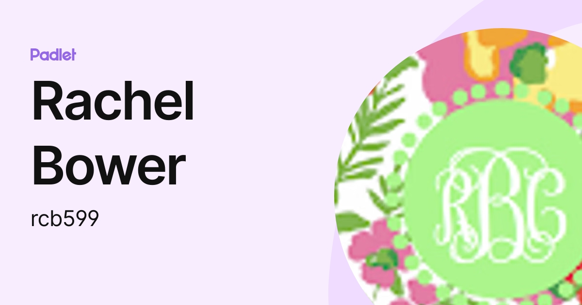 Rachel Bower (rcb599) profile | Padlet