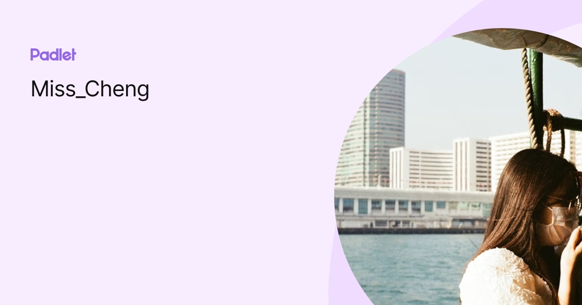 Miss_Cheng profile | Padlet
