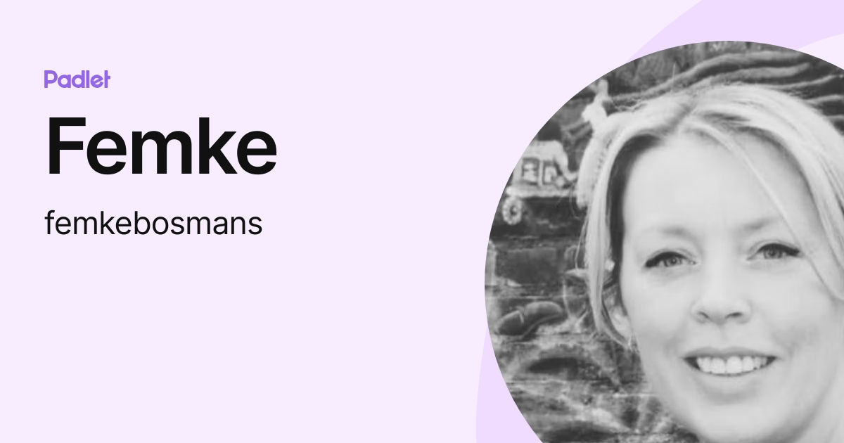 Femke (femkebosmans) profile | Padlet