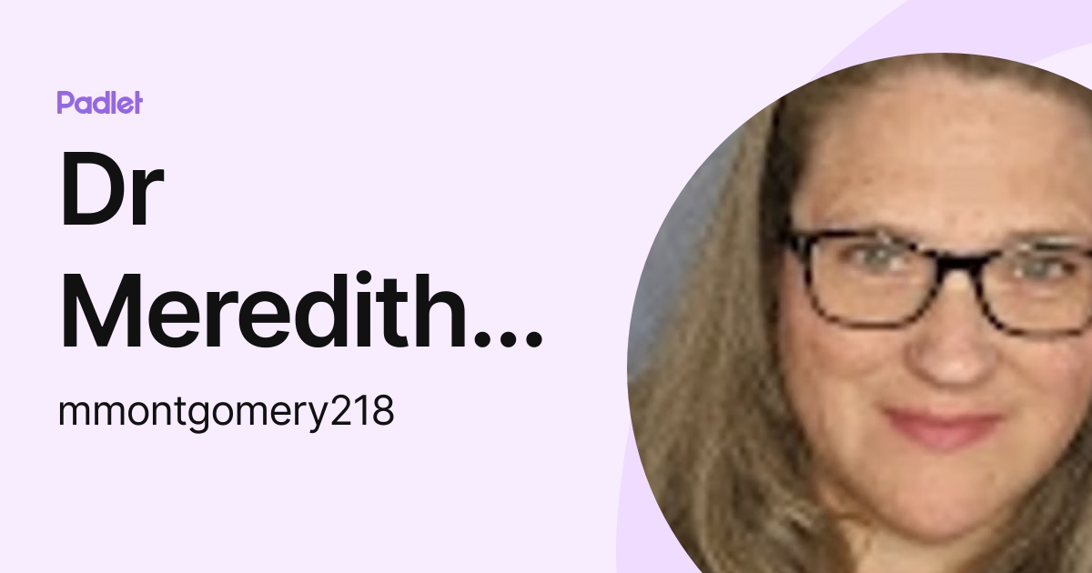 Dr Meredith Montgomery, LPCC-S (mmontgomery218) profile | Padlet