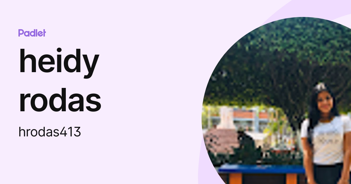 heidy rodas (hrodas413) profile | Padlet