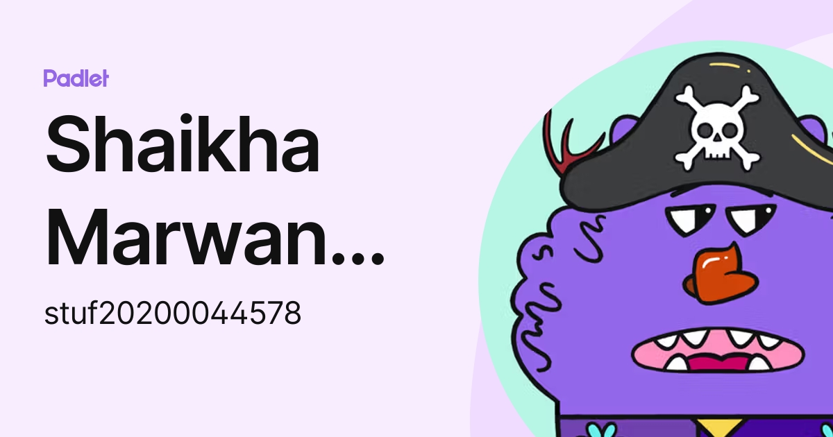 Shaikha Marwan Shames Saed Alhebsi (stuf20200044578) profile | Padlet