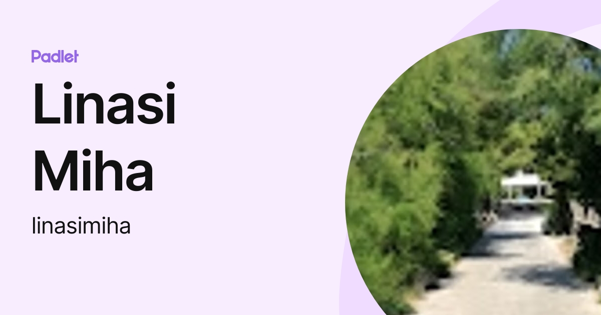 Linasi Miha (linasimiha) profile | Padlet