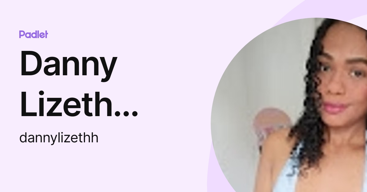 Danny Lizeth Hinestroza (dannylizethh) profile | Padlet