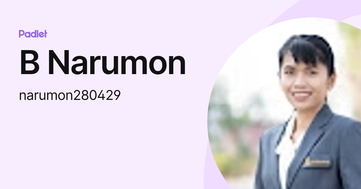 B Narumon (narumon280429) profile | Padlet