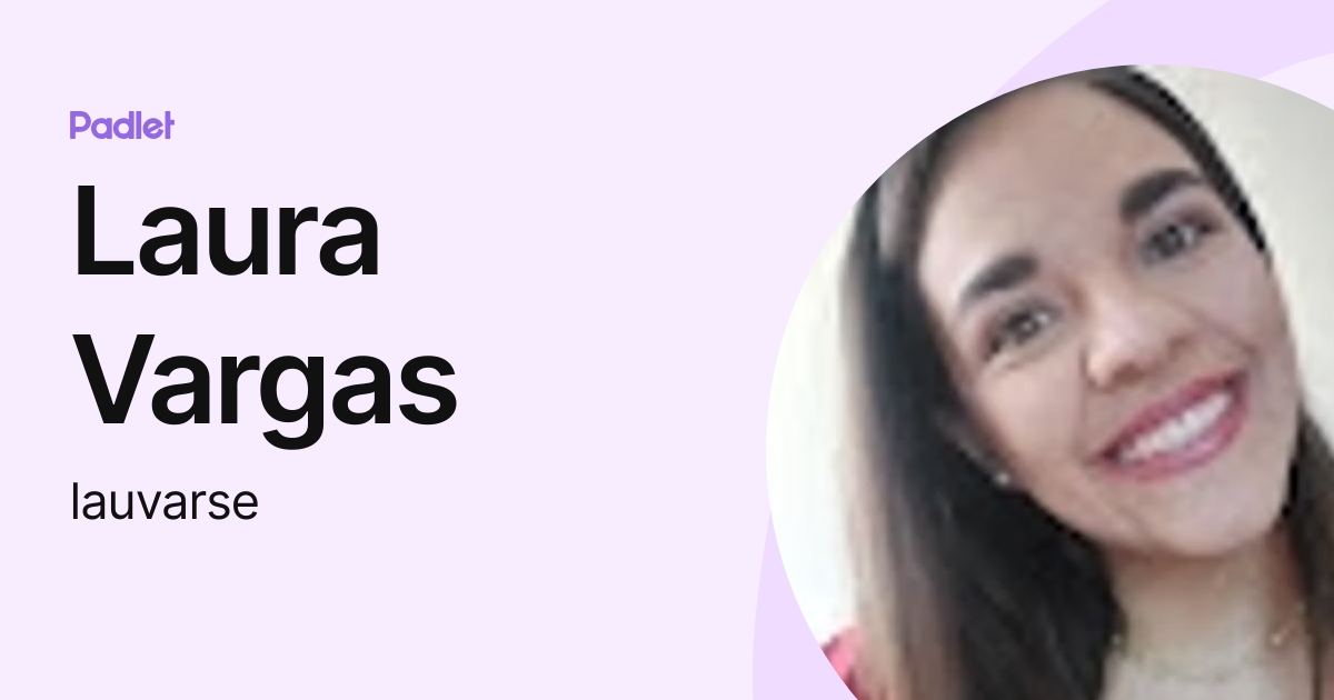 Laura Vargas (lauvarse) profile | Padlet