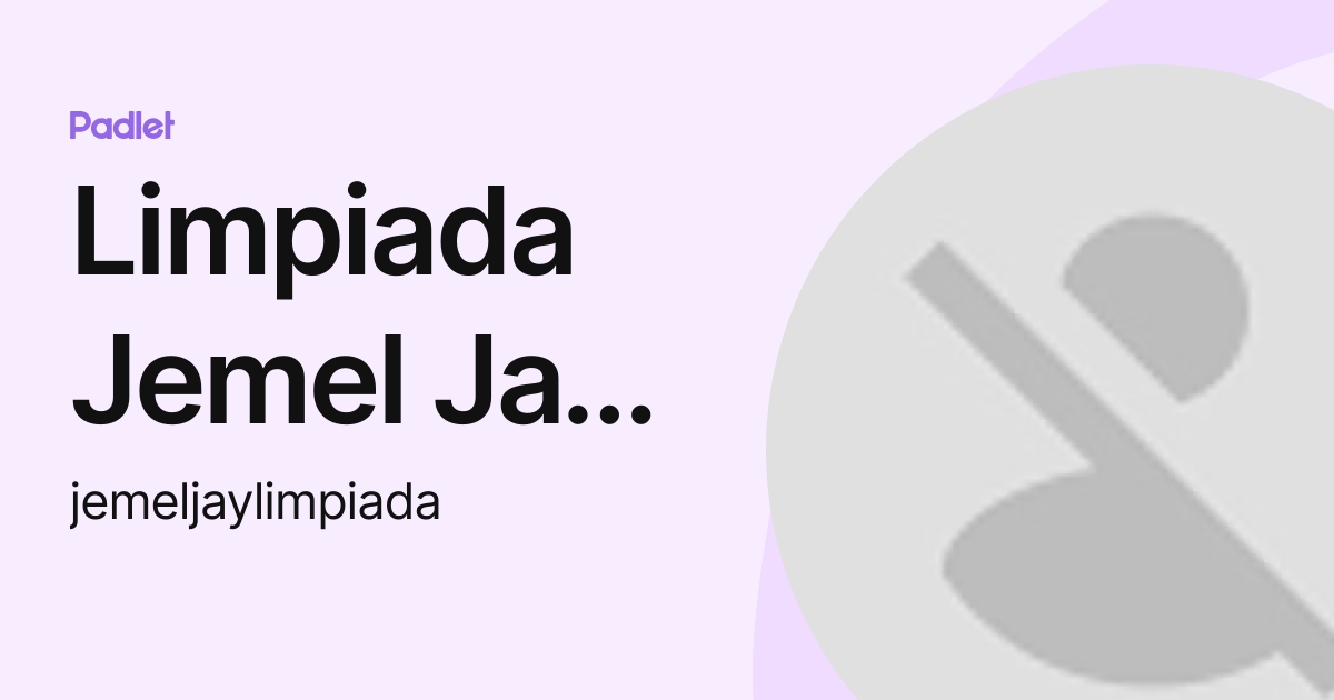 Limpiada Jemel Jay B. (jemeljaylimpiada) profile | Padlet