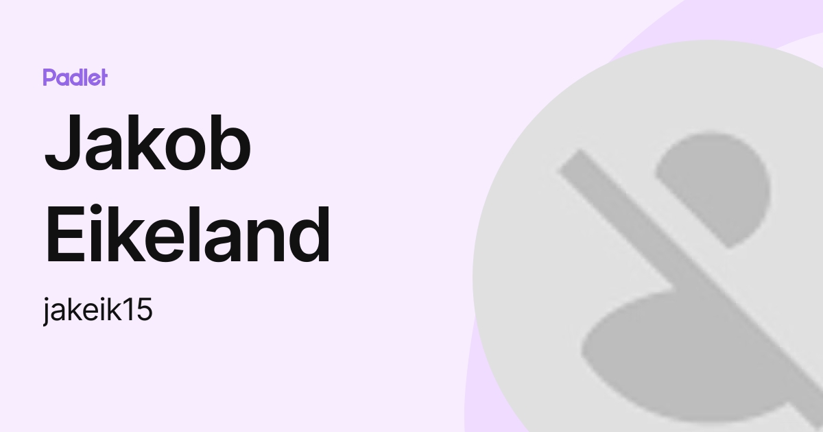 Jakob Eikeland (jakeik15) profile | Padlet