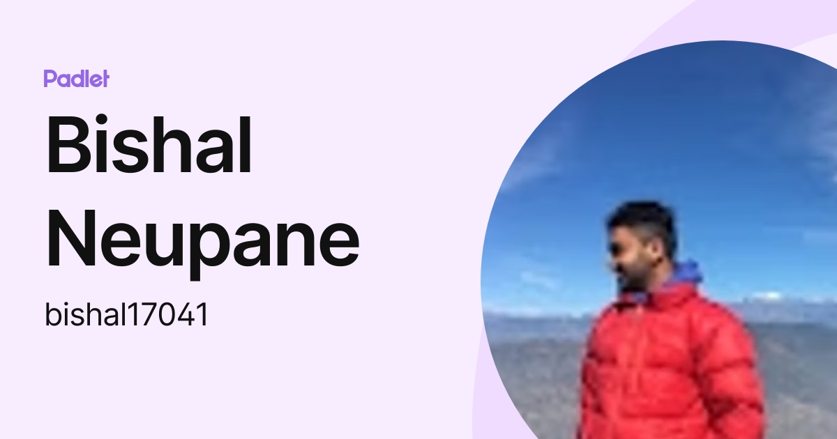 Bishal Neupane (bishal17041) profile | Padlet