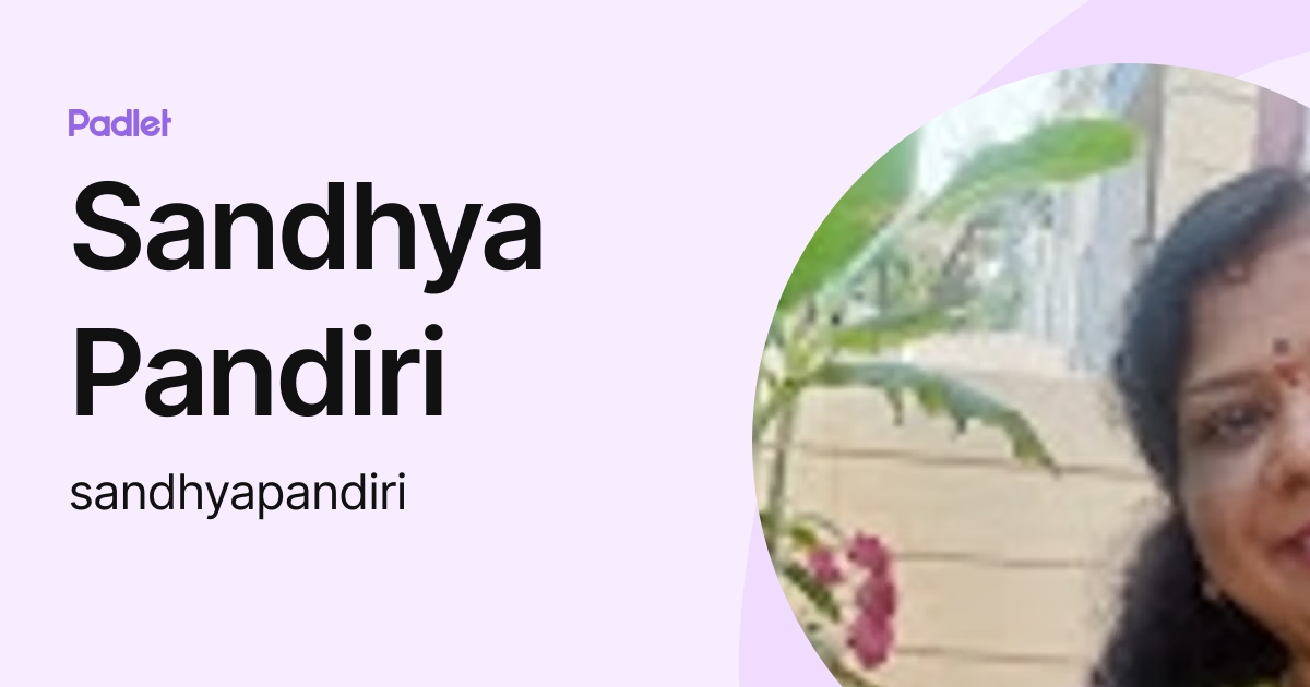 Sandhya Pandiri (sandhyapandiri) profile | Padlet