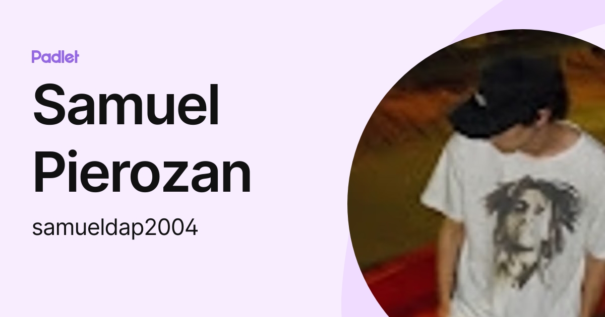 Samuel Pierozan (samueldap2004) profile | Padlet