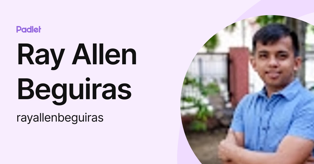 Ray Allen Beguiras (rayallenbeguiras) profile | Padlet