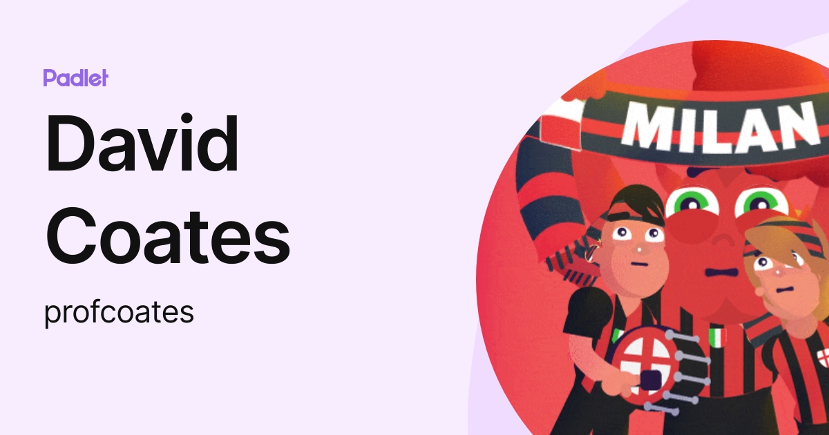 David Coates (profcoates) profile | Padlet