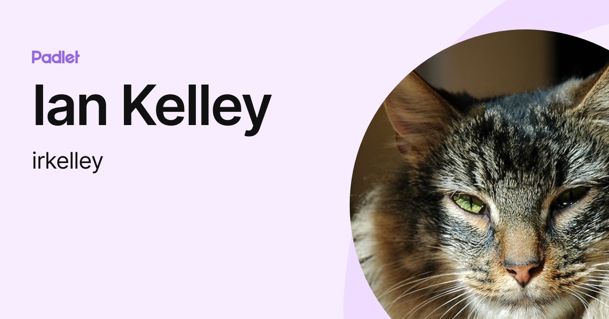 Ian Kelley (irkelley) profile | Padlet