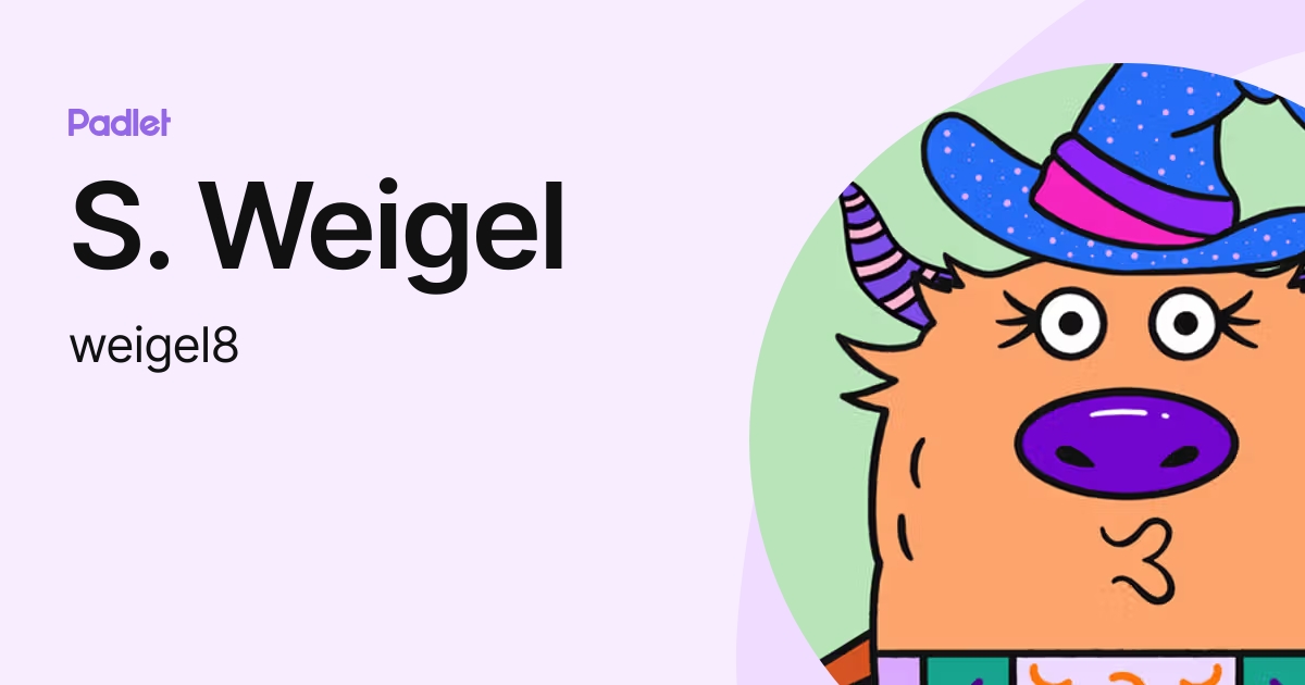 S. Weigel (weigel8) profile | Padlet