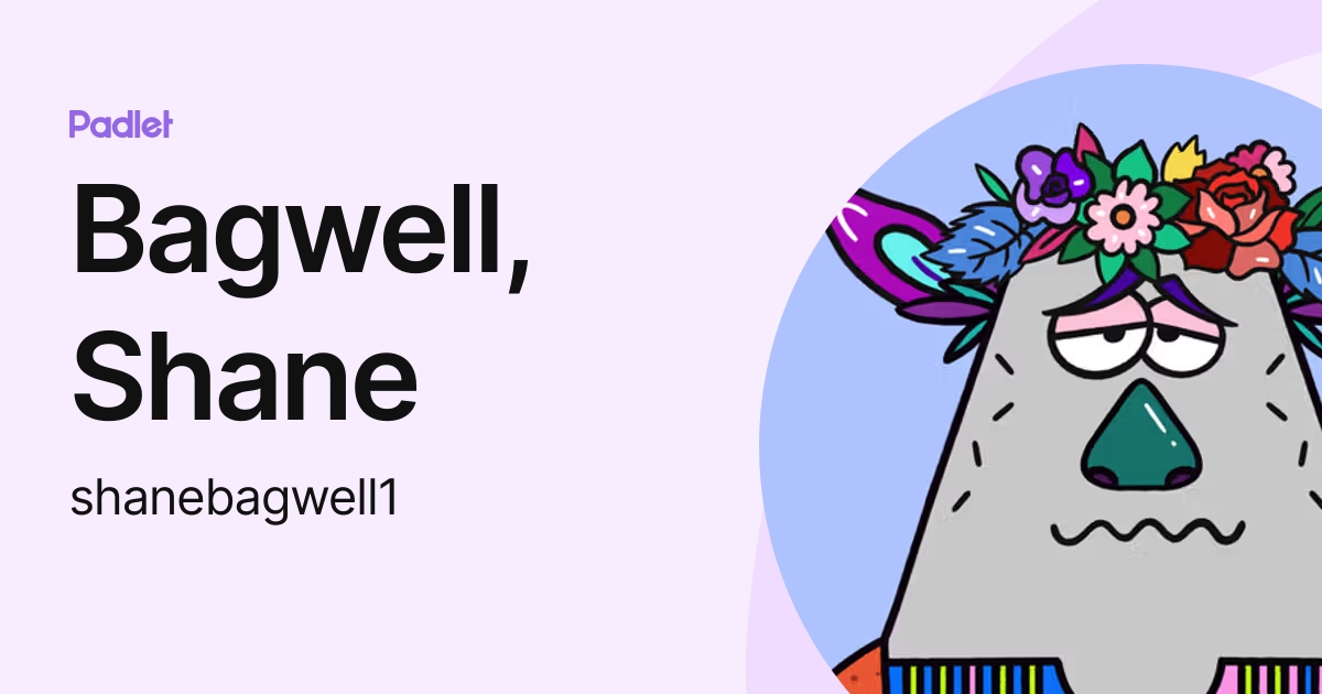 Bagwell, Shane (shanebagwell1) profile | Padlet