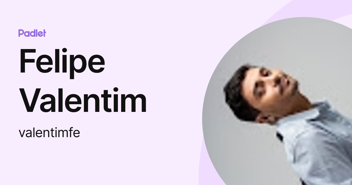 Felipe Valentim (valentimfe) profile | Padlet