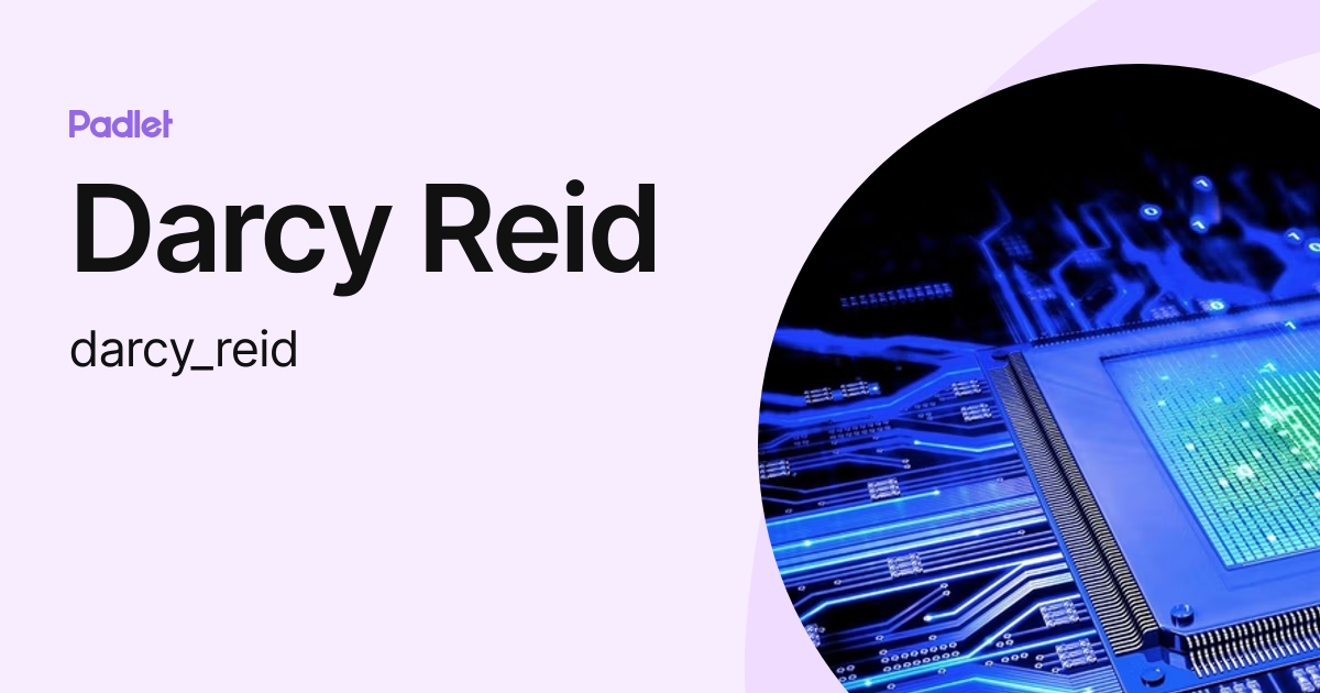 Darcy Reid (darcy_reid) profile | Padlet