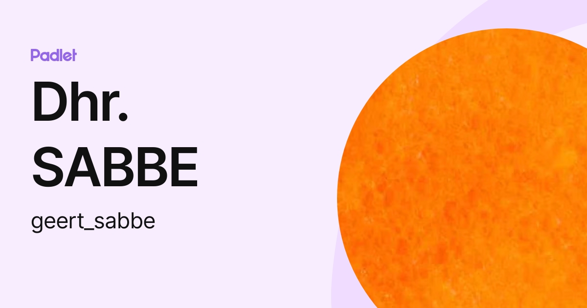 Dhr. SABBE (geert_sabbe) profile | Padlet