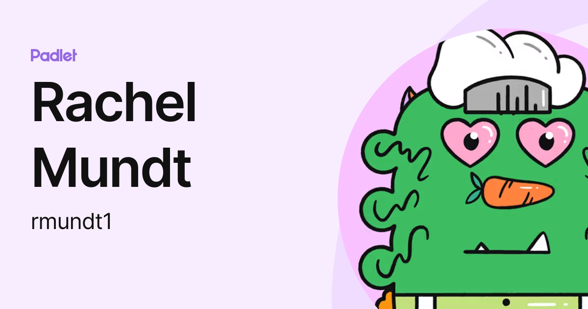Rachel Mundt (rmundt1) profile | Padlet