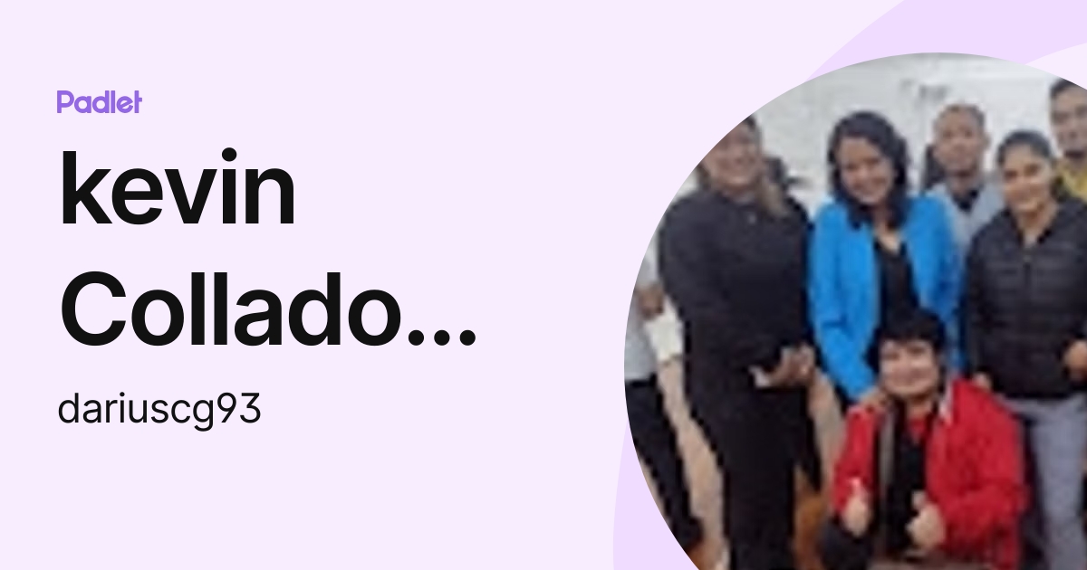 kevin Collado Geronimo (dariuscg93) perfil | Padlet