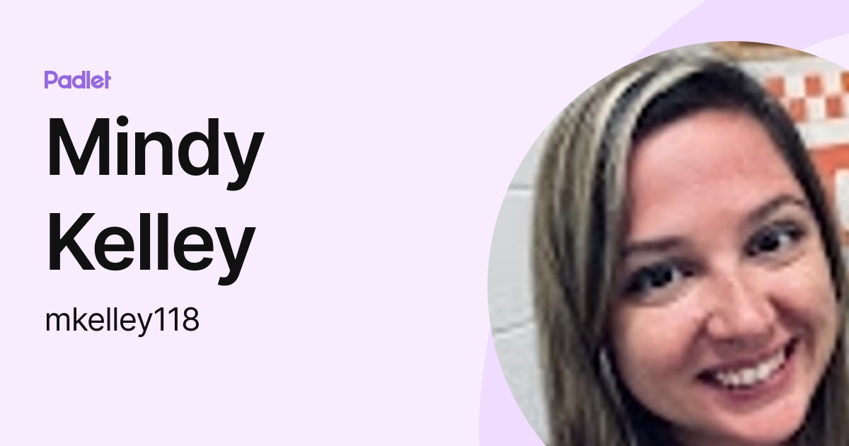 Mindy Kelley (mkelley118) profile | Padlet