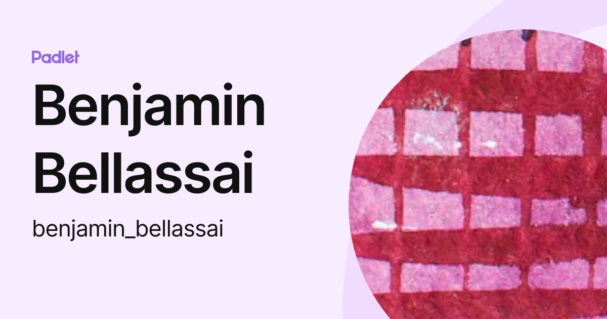 Benjamin Bellassai (benjamin_bellassai) profile | Padlet