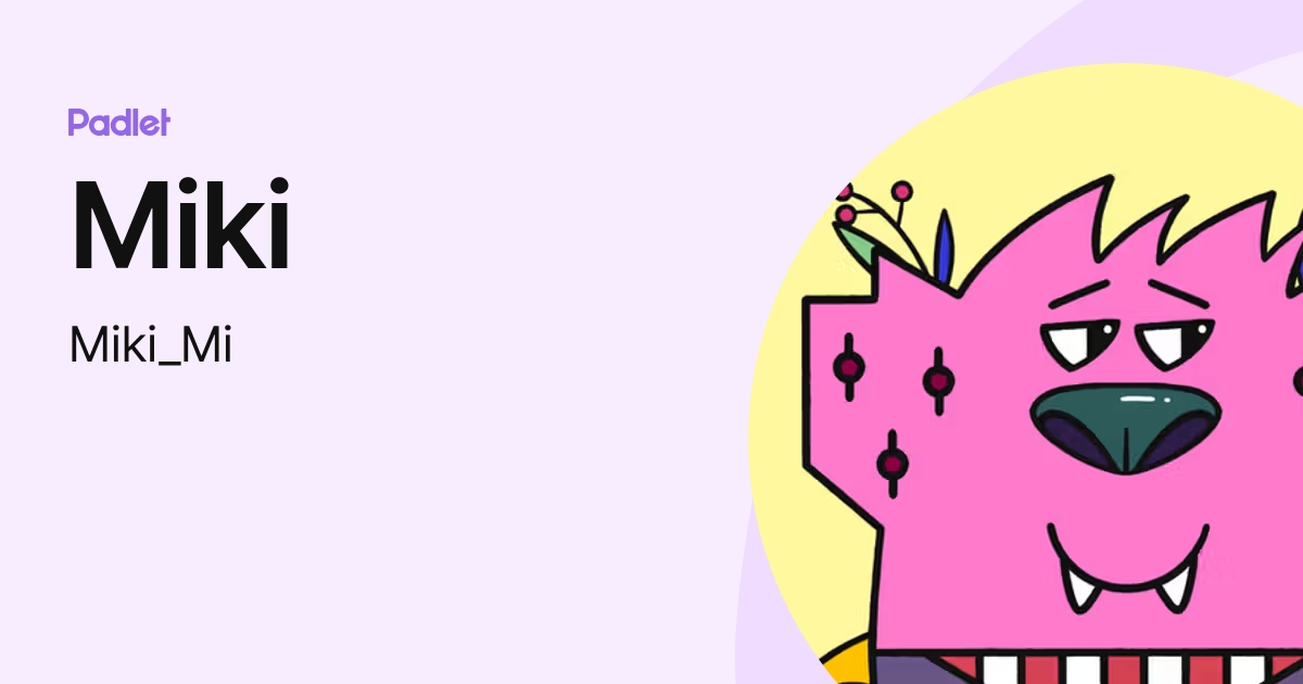 Miki (Miki_Mi) profile | Padlet