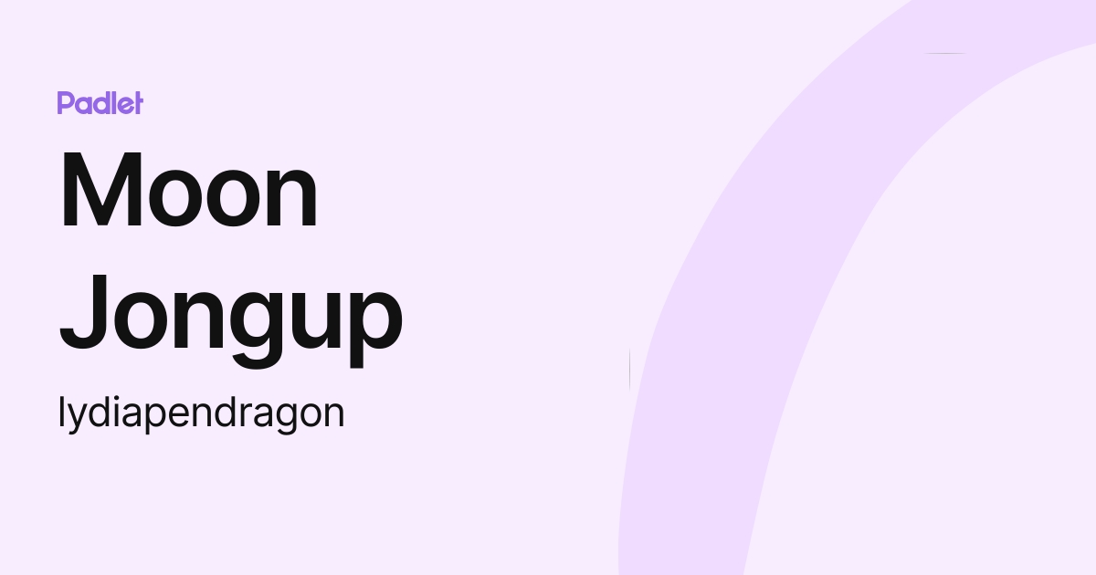 Moon Jongup (lydiapendragon) profile | Padlet